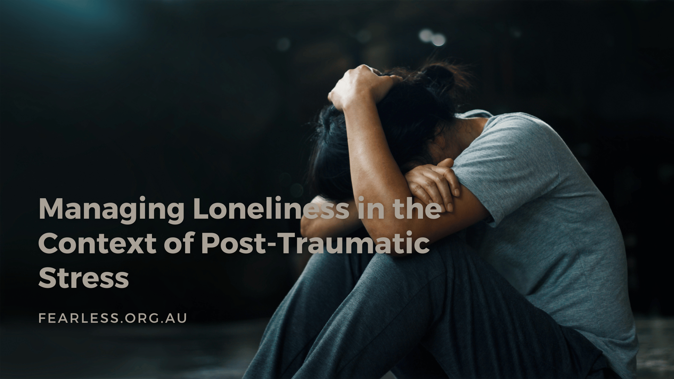Managing Loneliness with PTSD: Tools for Connection