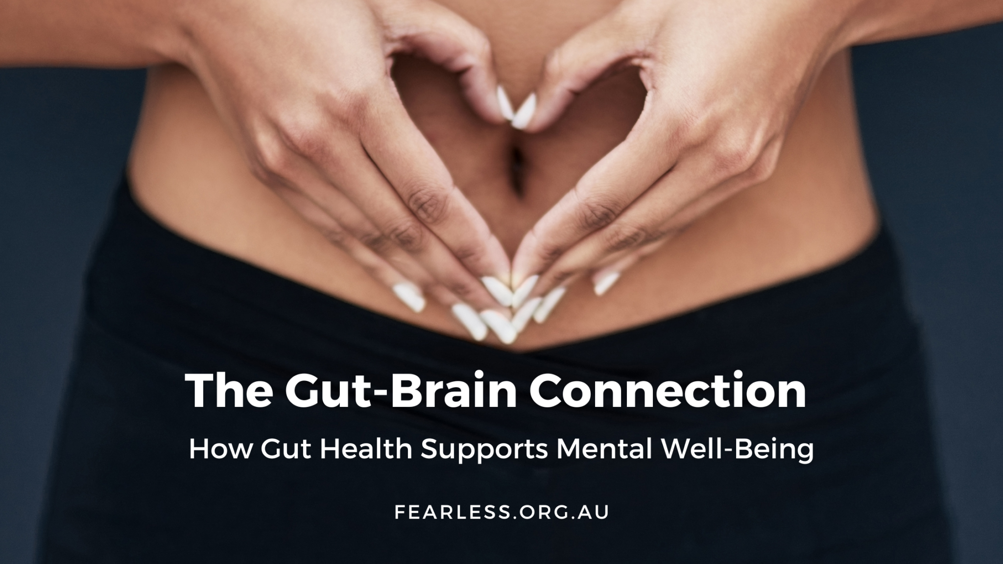 Gut-Brain Connection: How It Affects PTSD | FearLess