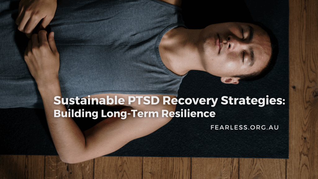 Sustainable PTSD Recovery Strategies for Resilience | FearLess